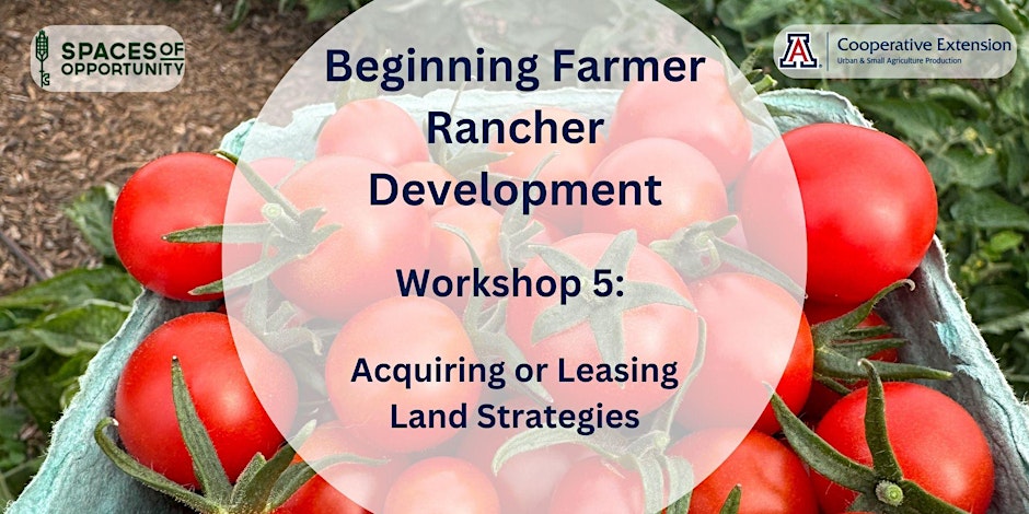 Beginner Farmer Rancher Development Program: Workshop 5 | UA ...