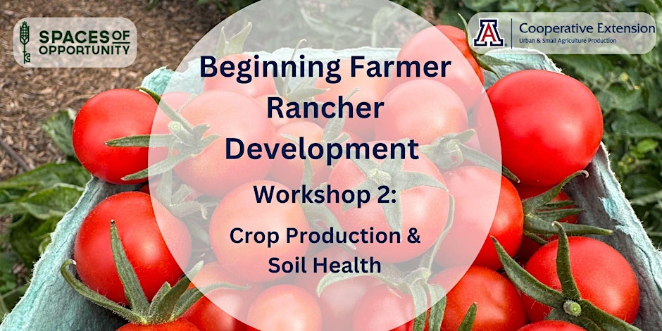 Beginning Farmer Rancher Development Program: Workshop 2 | UA Cooperative Extension